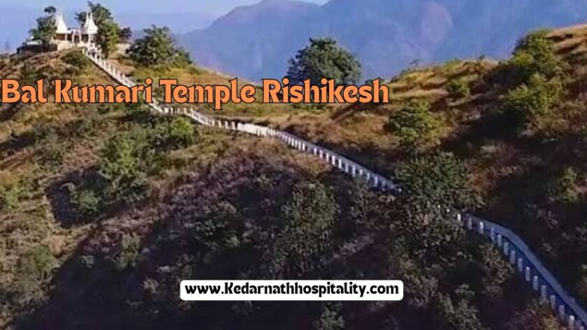 Bal Kumari Temple Rishikesh | Visit Near Neelkanth Mahadev